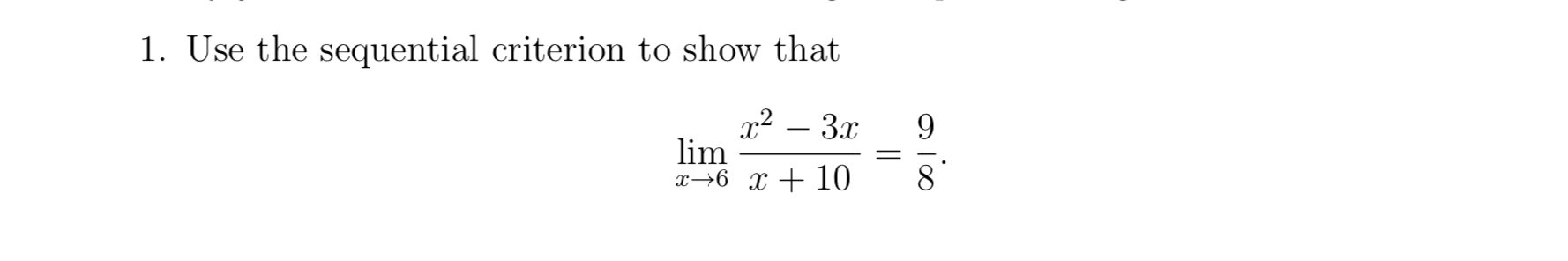 Solved 1. Use the sequential criterion to show that | Chegg.com