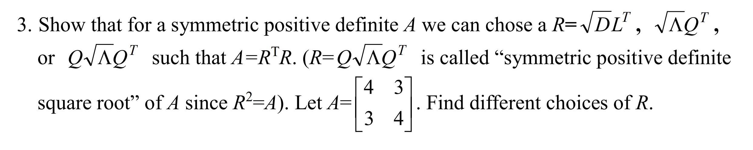 Solved 3. Show that for a symmetric positive definite A we | Chegg.com