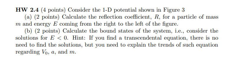 Solved HW 2.4 (4 points) Consider the 1-D potential shown in | Chegg.com