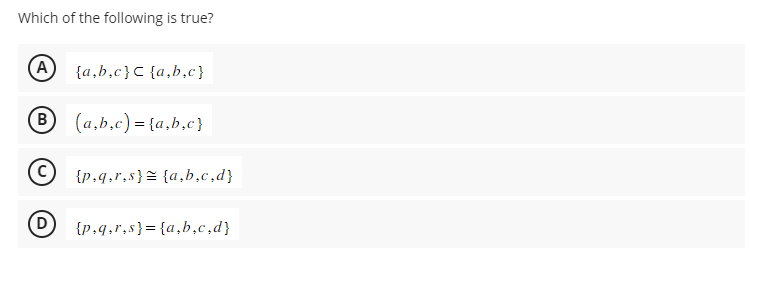 Solved Which of the following is true? (A) {a,b,c}⊂{a,b,c} | Chegg.com