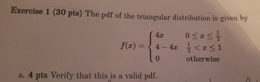 Solved Exercise 1 (30 pts) The pdf of the triangular | Chegg.com