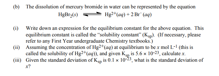 Solved (b) The dissolution of mercury bromide in water can | Chegg.com