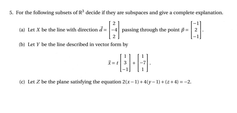 Solved For the following subsets of R3 decide if they are | Chegg.com