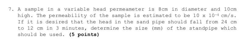 Solved 7. A sample in a variable head permeameter is 8cm in | Chegg.com