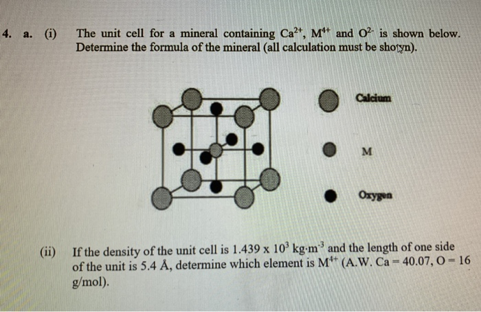 Solved 4. a. (i) The unit cell for a mineral containing Ca, | Chegg.com