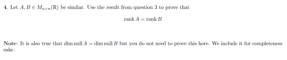 Solved 4. Let A, B e Mnxn(R) be similar. Use the result from | Chegg.com