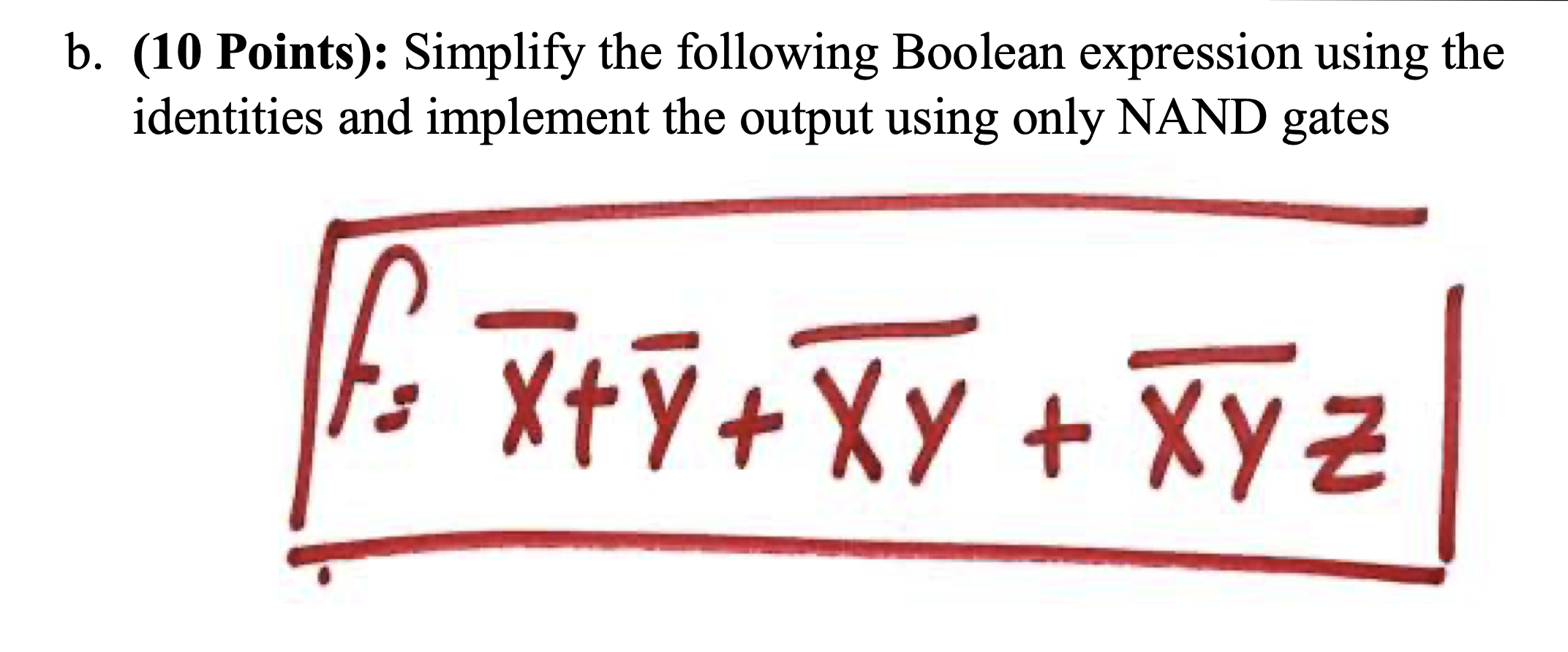 Solved b. (10 Points): Simplify the following Boolean | Chegg.com