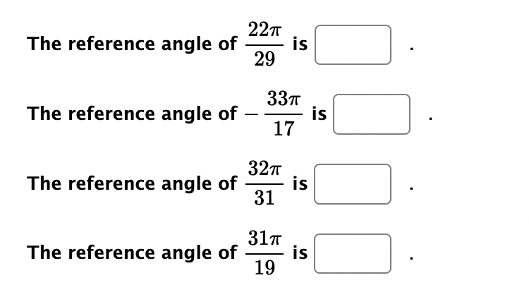 Solved The reference angle of 2922π is The reference angle | Chegg.com