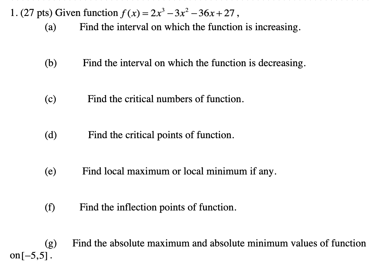 Solved (27 pts) Given function f(x)=2x3−3x2−36x+27, (a) Find | Chegg.com