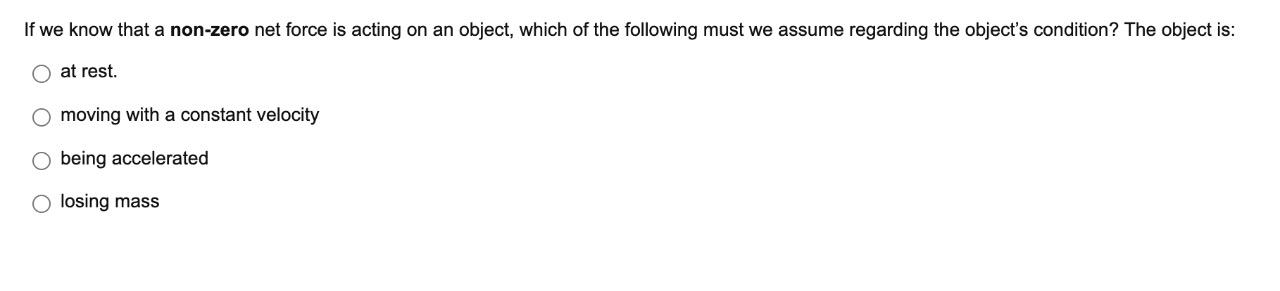 Solved If we know that a non-zero net force is acting on an | Chegg.com