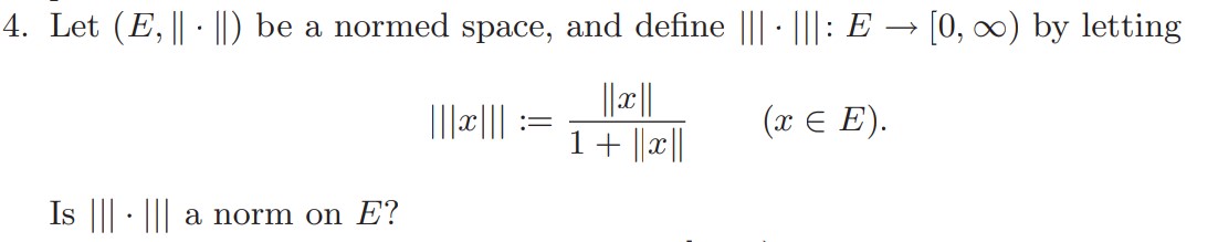 Solved Let (E, · ) ﻿be a normed space, and define | Chegg.com