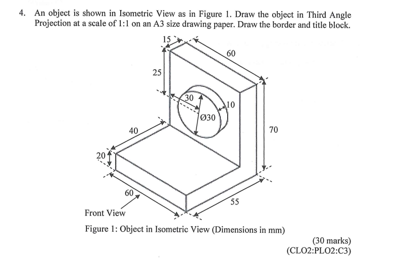 Solved An object is shown in Isometric View as in Figure 1. | Chegg.com