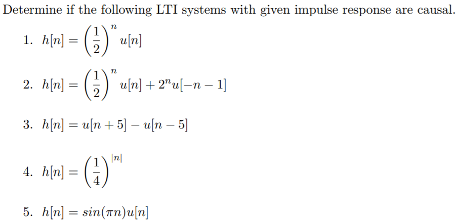 Solved Determine if the following LTI systems with given | Chegg.com