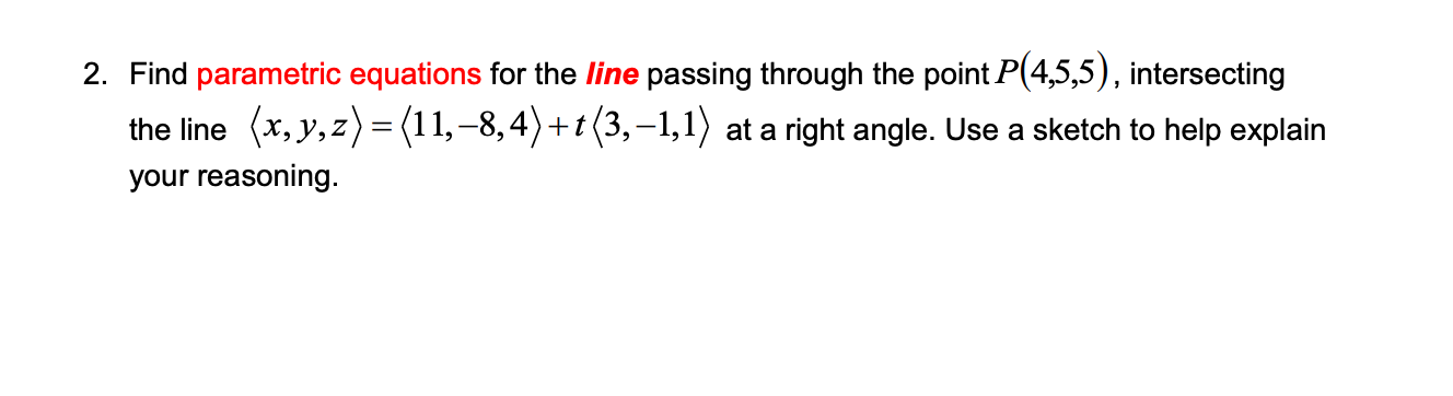 Solved 2. Find parametric equations for the line passing | Chegg.com