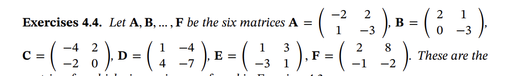 Solved Exercises 4.4. Let A,B,…,F be the six matrices | Chegg.com