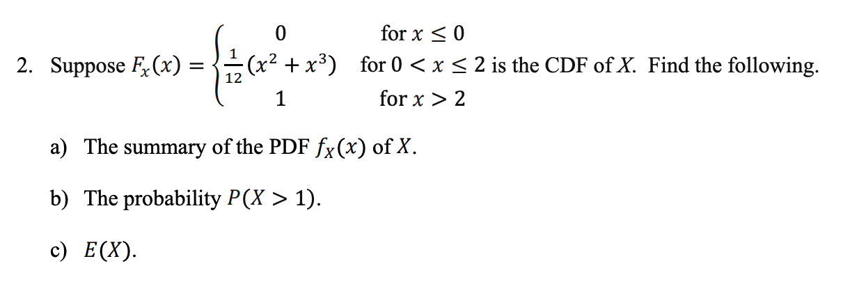 Solved Suppose Fx(x)={0 for x≤0112(x2+x3) for 02 ﻿is the CDF | Chegg.com