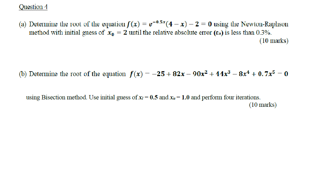 Solved Question 1 (a) Determine the root of the equation | Chegg.com