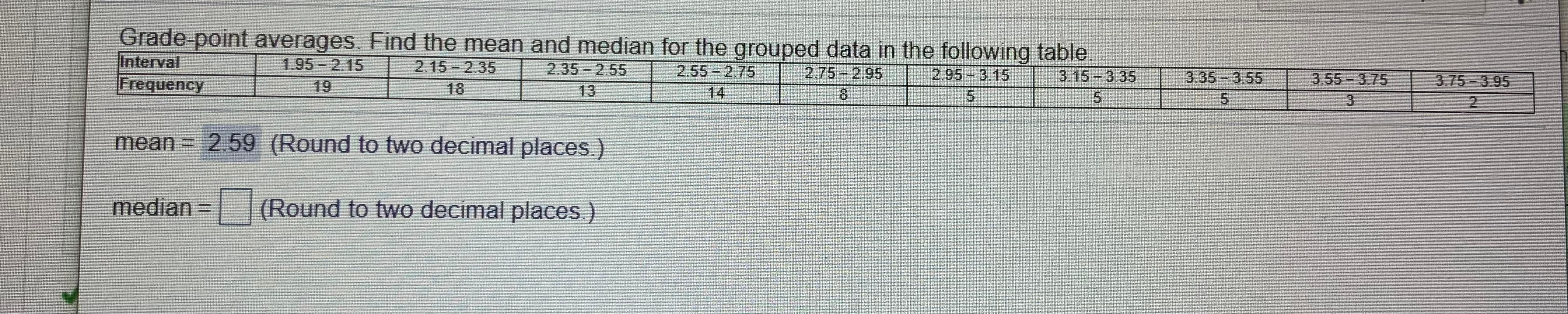 Solved Grade-point averages. Find the mean and median for | Chegg.com