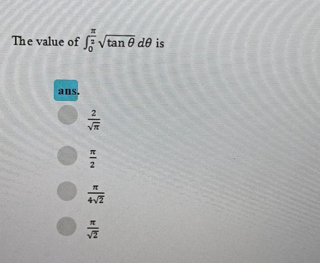 Solved The value of Sš v tan 0 de is ans. మన 7C 2 42 Sila | Chegg.com