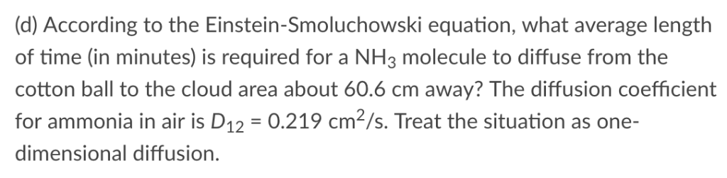 Solved (d) According to the Einstein-Smoluchowski equation, | Chegg.com