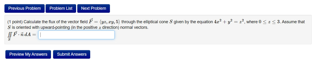 Solved (1 point) Calculate the flux of the vector field | Chegg.com