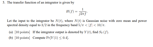 5. The transfer function of an integrator is given by | Chegg.com