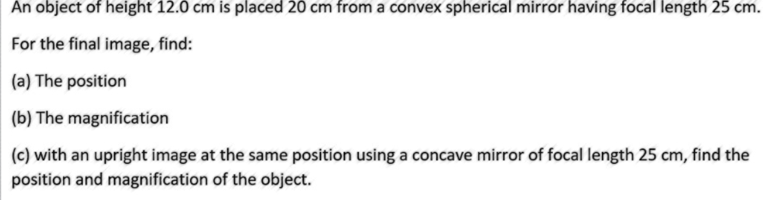 Solved An object of height 12.0 cm is placed 20 cm from a | Chegg.com