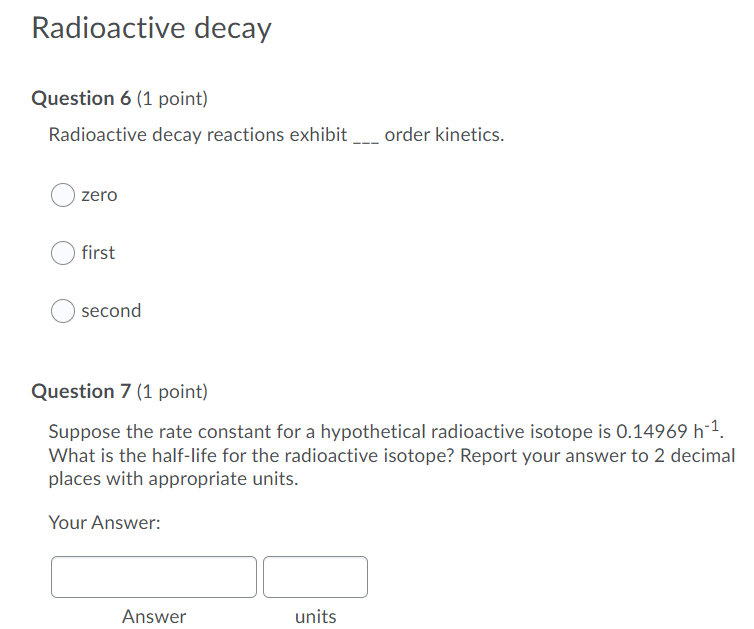 Solved Radioactive decay Question 6 (1 point) Radioactive | Chegg.com