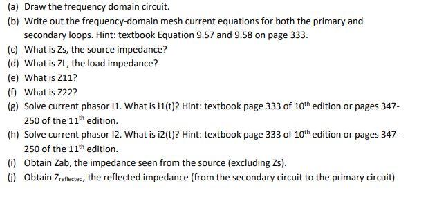 Solved (a) Draw the frequency domain circuit. (b) Write out | Chegg.com