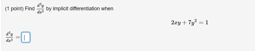 (1 ﻿point) ﻿Find d2ydx2 ﻿by implicit differentiation | Chegg.com