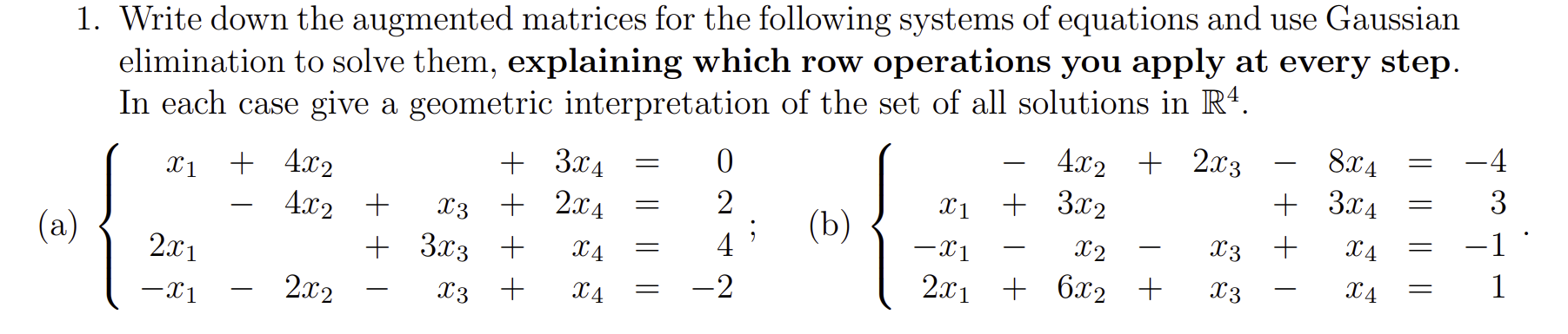 Solved Write down the augmented matrices for the following | Chegg.com