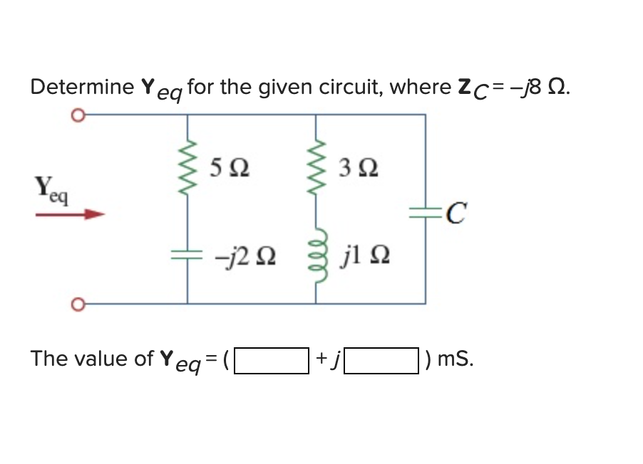Solved Determine Yeq for the given circuit, where ZC=-18 N. | Chegg.com