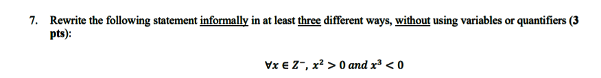 Solved 7. Rewrite the following statement informally in at | Chegg.com