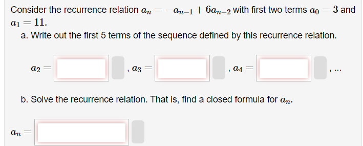 Solved Consider the recurrence relation an=−an−1+6an−2 with | Chegg.com