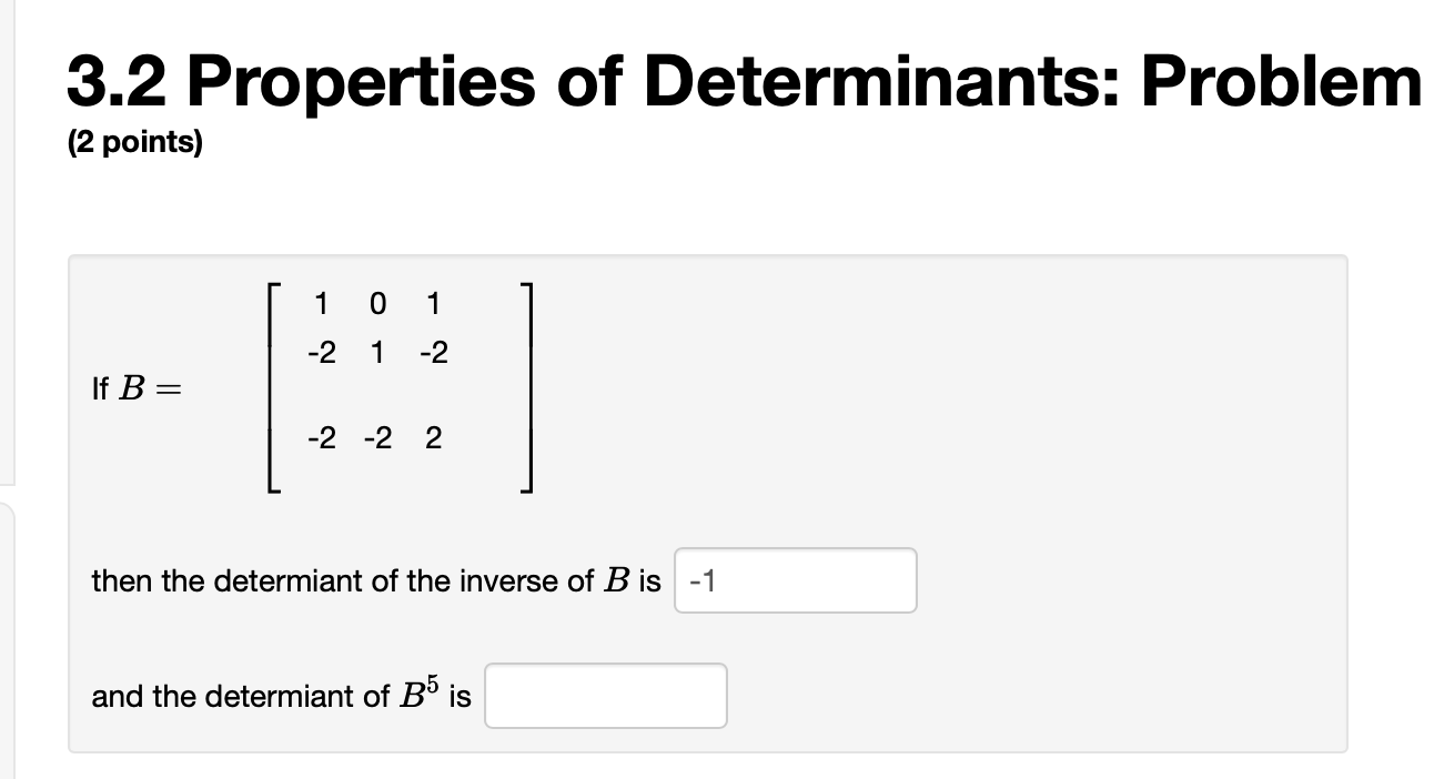 Solved 3.2 Properties of Determinants: Problem (2 points) 1 | Chegg.com