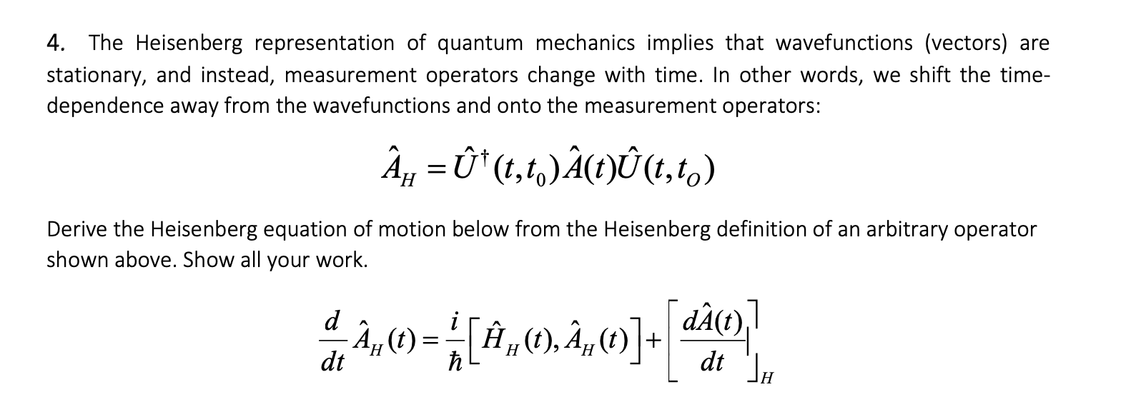 Solved 4. The Heisenberg representation of quantum mechanics | Chegg.com