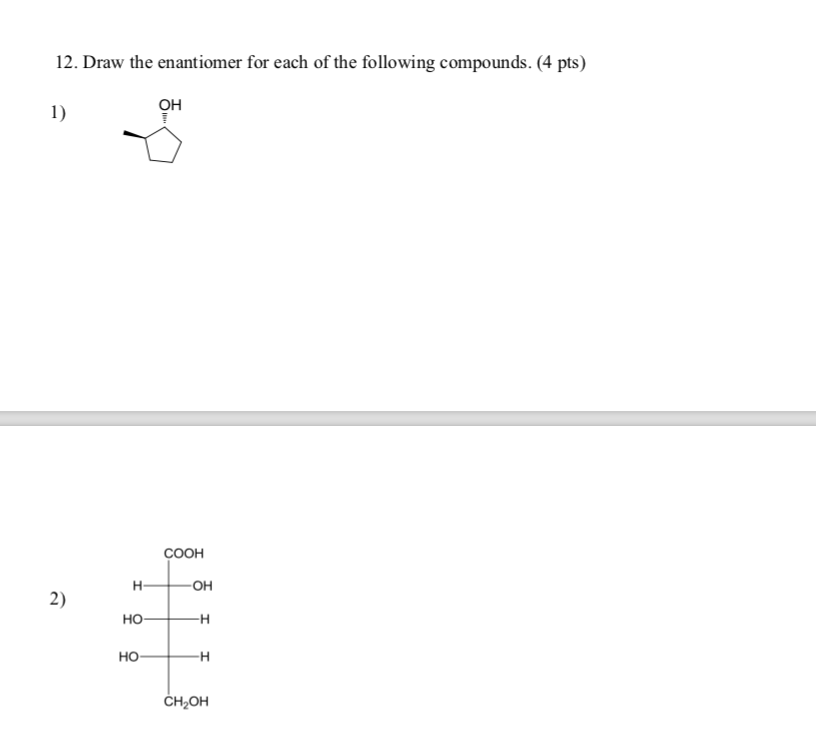 Solved 12. Draw the enantiomer for each of the following | Chegg.com