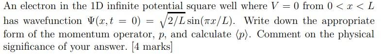 Solved An electron in the 1D infinite potential square well | Chegg.com