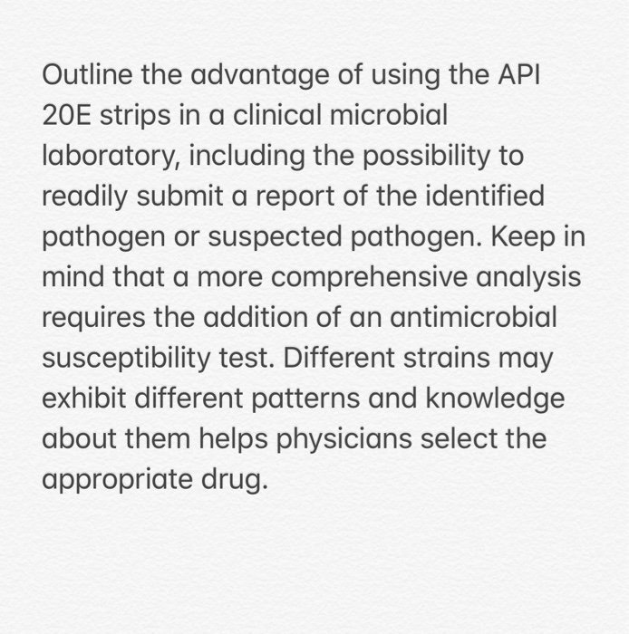 Solved Outline the advantage of using the API 20E strips in | Chegg.com