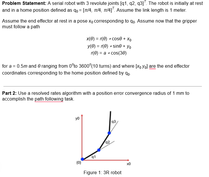 Solved by an EXPERT Problem Statement: A serial robot with 3 ﻿revolute ...