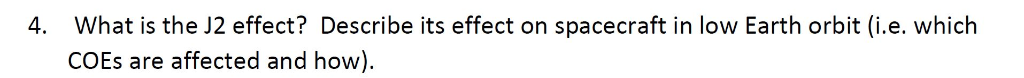 Solved 4. What is the J2 effect? Describe its effect on | Chegg.com