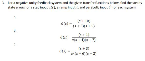 Solved 3. For a negative unity feedback system and the given | Chegg.com