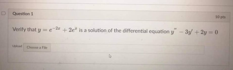 Solved 10 pts Question 1 Verify that y = e-2 +2e is a | Chegg.com