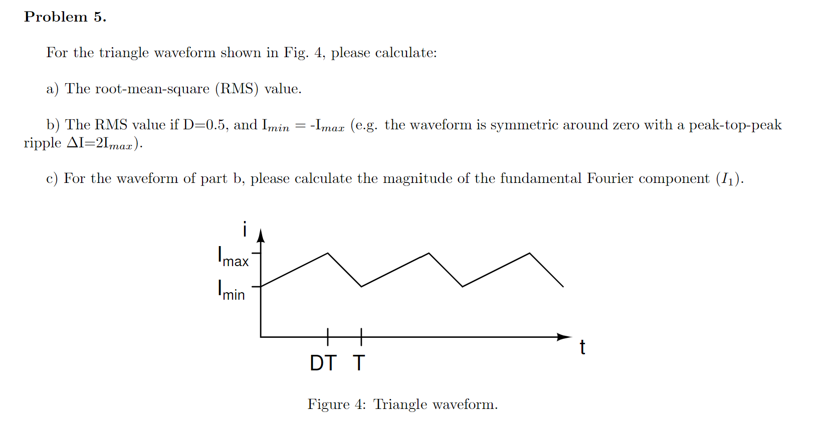 Solved For the triangle waveform shown in Fig. 4, please | Chegg.com