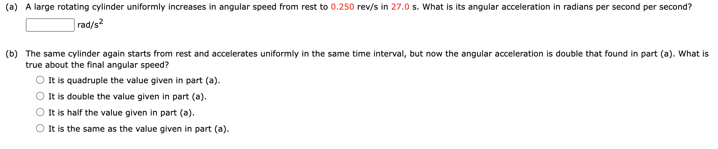 Solved (a) ﻿A large rotating cylinder uniformly increases in | Chegg.com