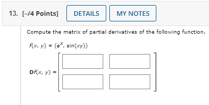 Solved Compute the matrix of partial derivatives of the | Chegg.com