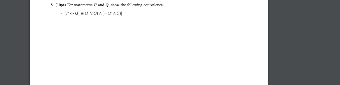 Solved 8. (10pt) For statements P and Q, show the following | Chegg.com
