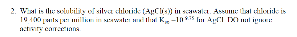Solved 2. What is the solubility of silver chloride | Chegg.com