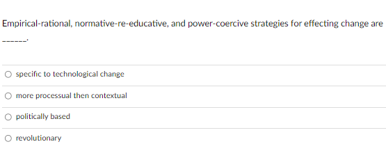 Solved Empirical-rational, normative-re-educative, and | Chegg.com