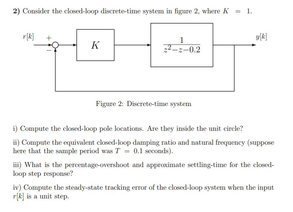 Solved 2 Consider The Closed Loop Discrete Time System In 